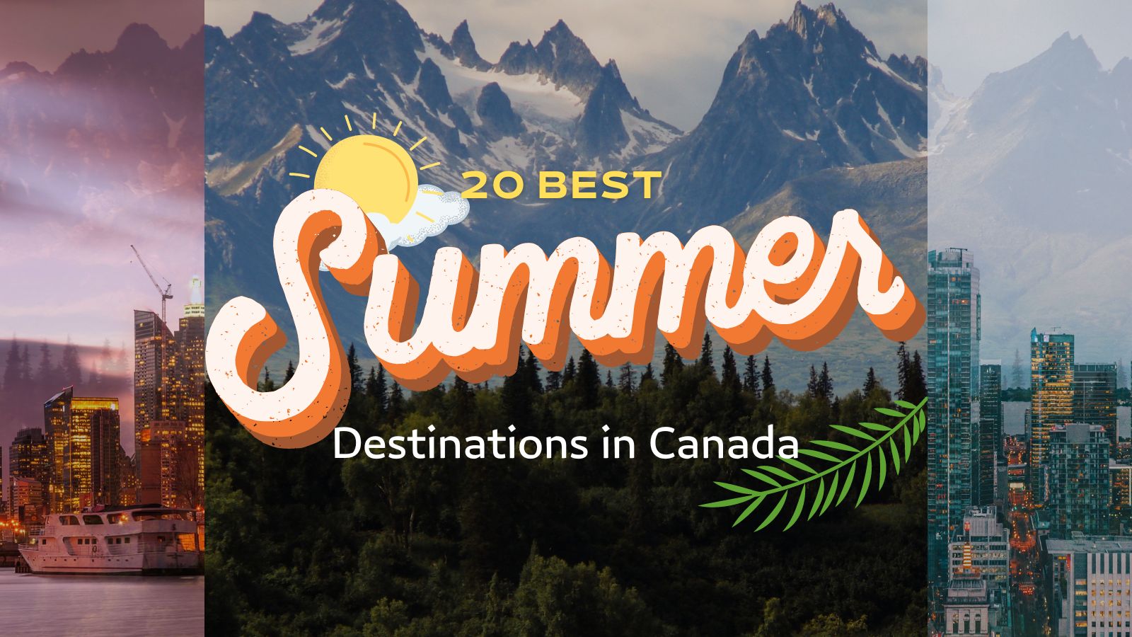 20 Best Summer Vacation Destinations in Canada 2026 | Tours4fun