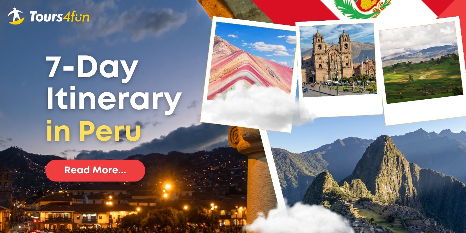 Best Peru Itinerary for 7 Days: Guide for First-Timers | Tours4fun