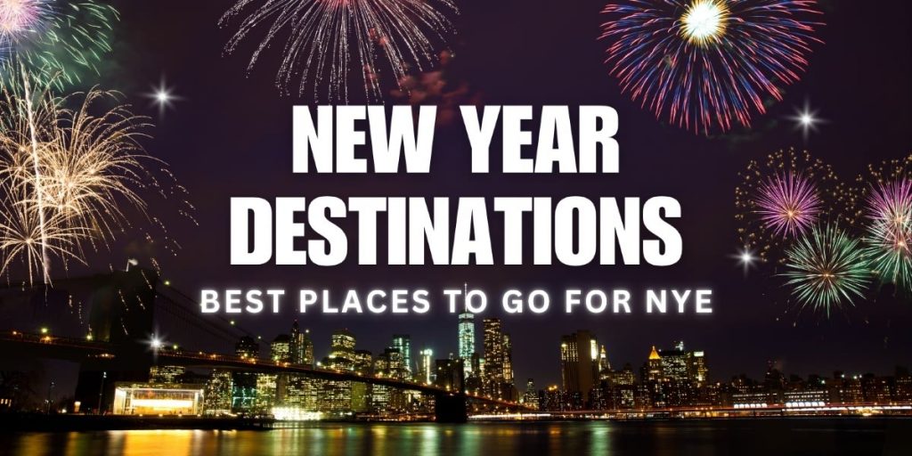 20 Best Places to Go for New Years Around the World | Tours4fun