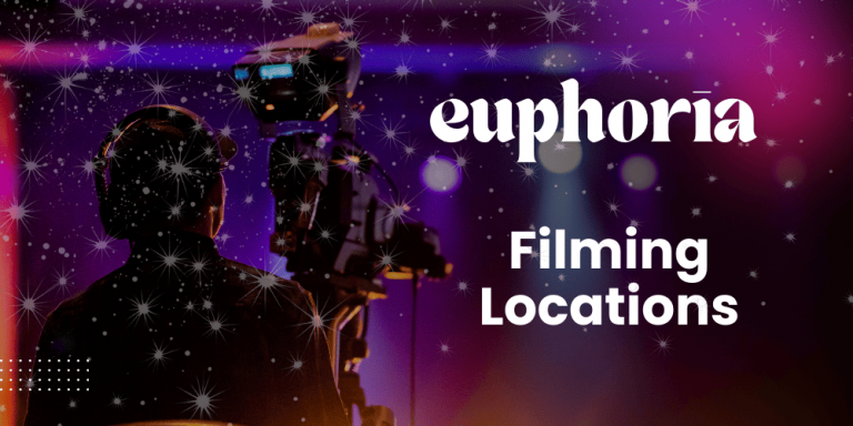 Euphoria Filming Locations: Seasons 1-3 Real Spots | Tours4fun